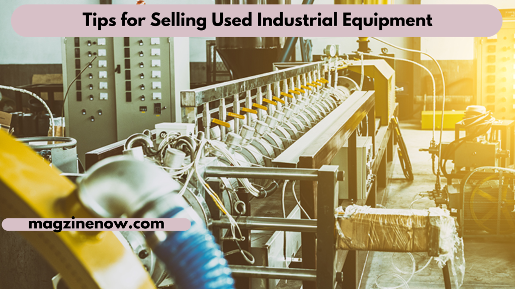 Tips For Selling Used Industrial Equipment