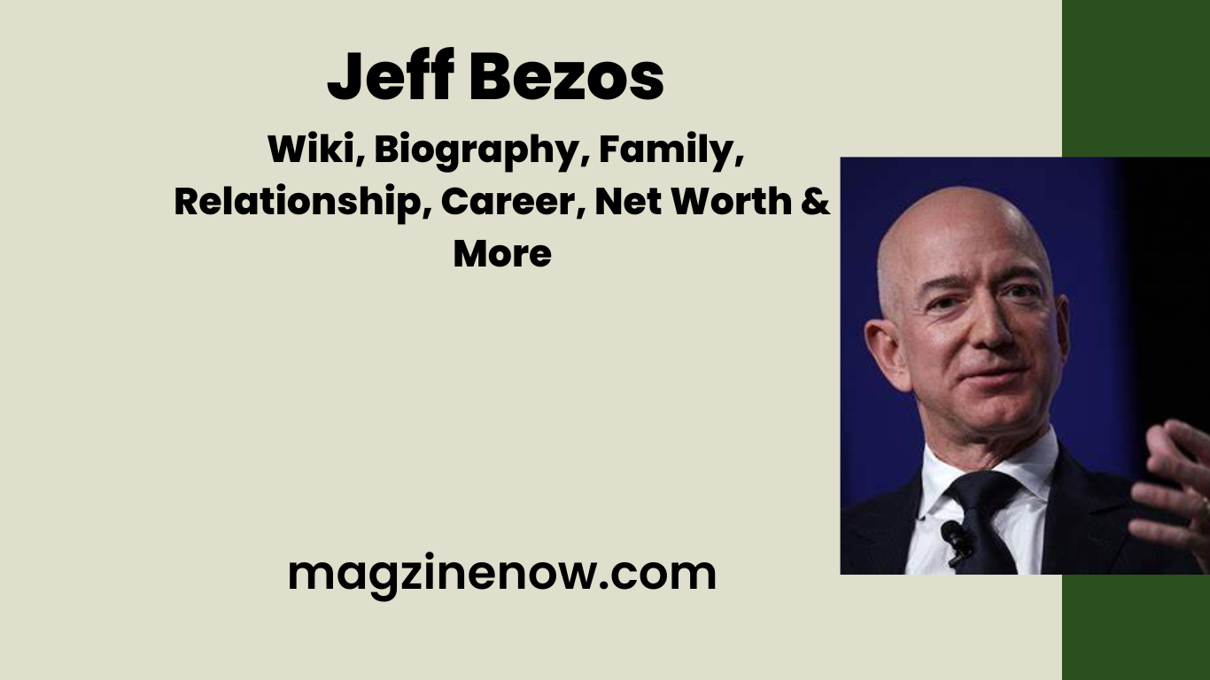 Jeff Bezos - Wiki, Biography, Family, Relationship, Career, Net Worth ...
