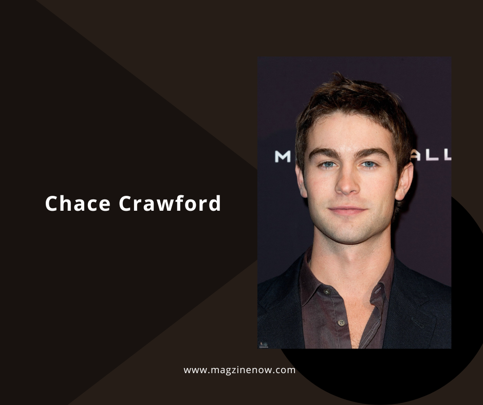 Chace Crawford - Wiki, Biography, Family, Relationships, Career, Net ...
