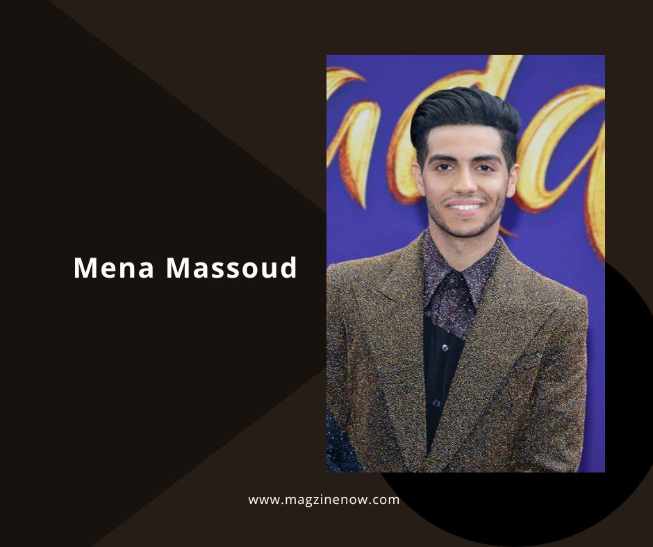 Mena Massoud - Wiki, Biography, Family, Relationships, Career, Net Worth & More