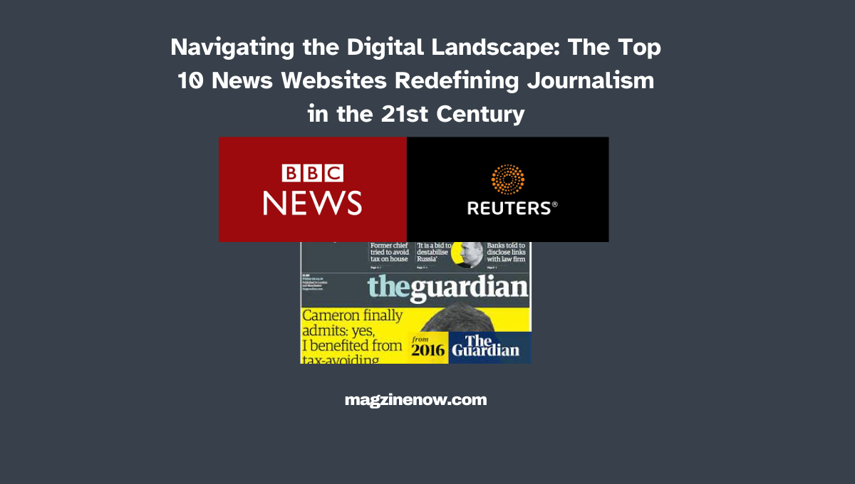 Top 10 News Websites Redefining Journalism In The 21st Century