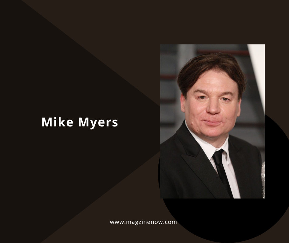 Mike Myers - Wiki, Biography, Family, Relationships, Career, Net Worth ...