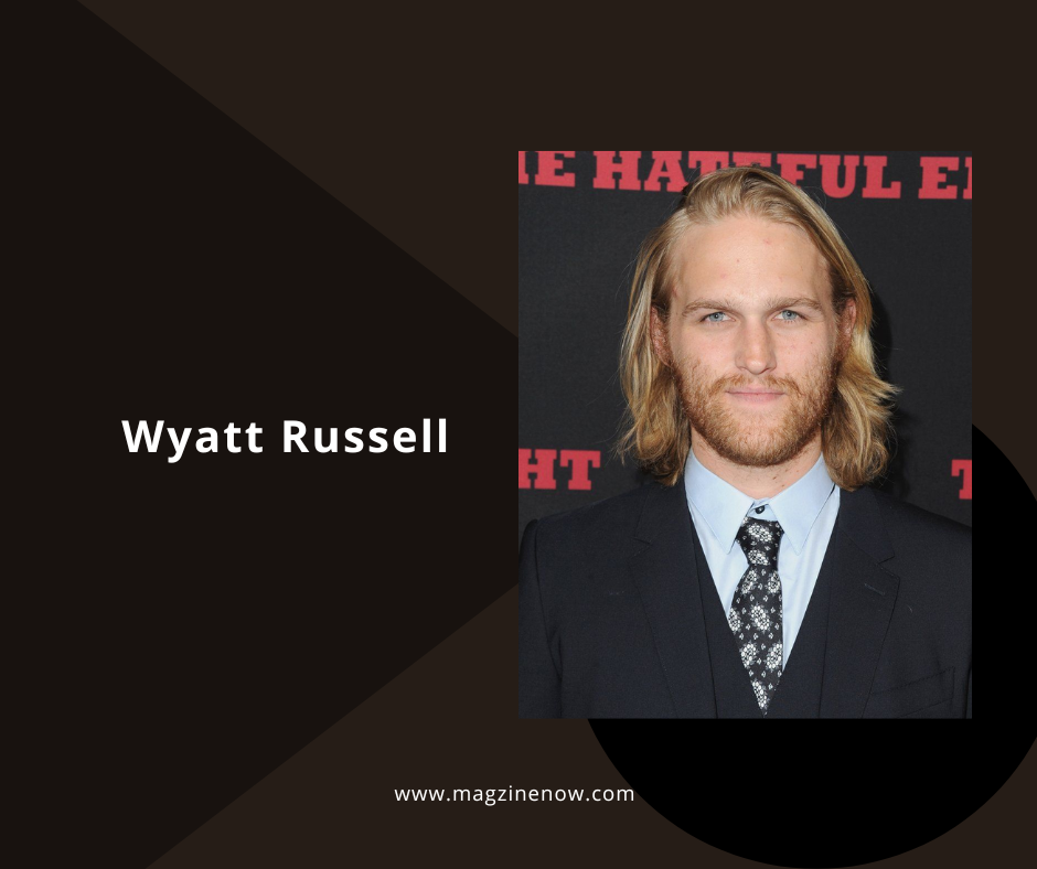 Wyatt Russell - Wiki, Biography, Family, Relationships, Career, Net Worth & More