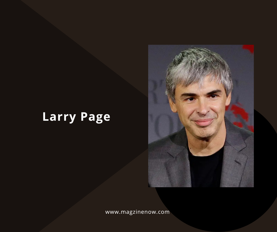 Larry Page - Wiki, Biography, Family, Relationships, Career, Net Worth ...
