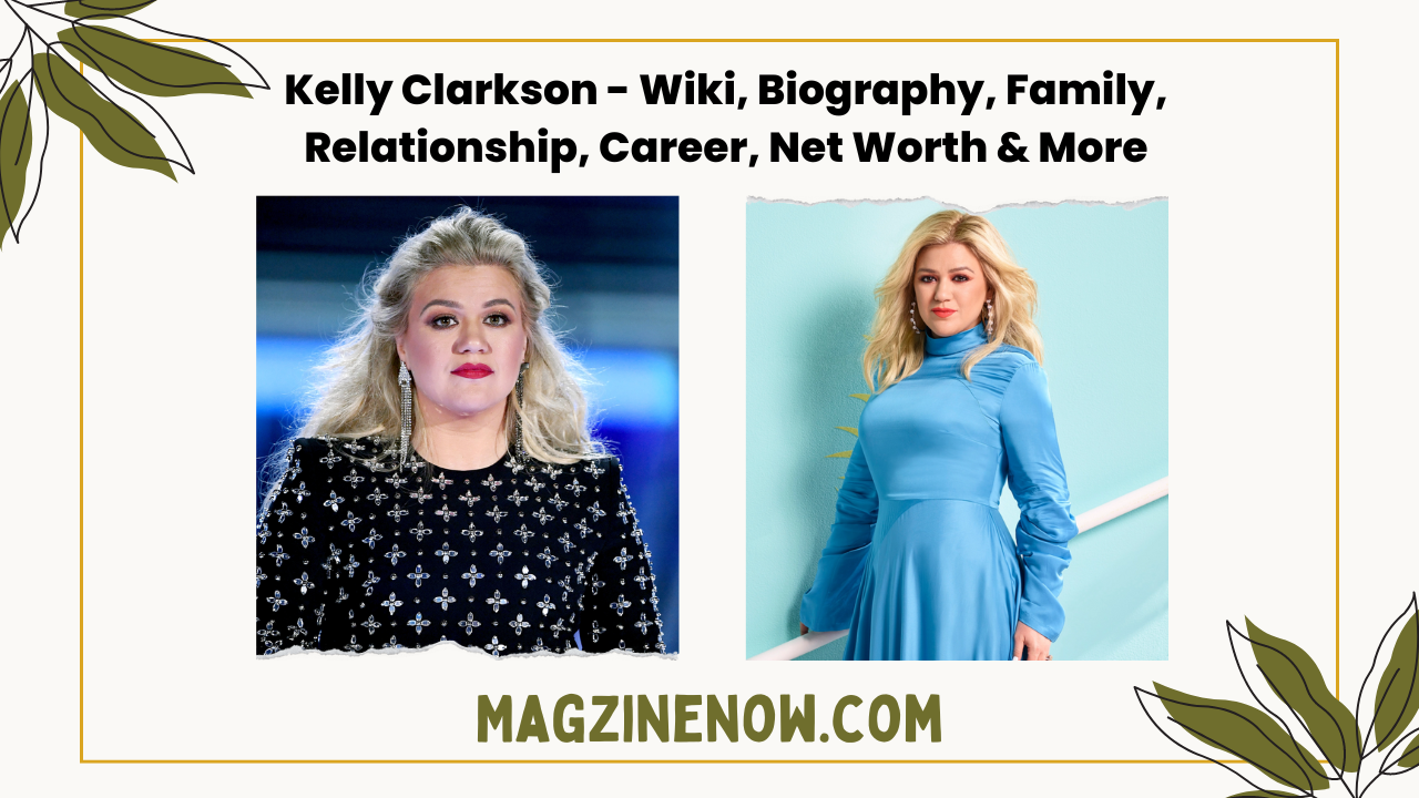 Kelly Clarkson - Wiki, Biography, Family, Relationship, Career, Net ...