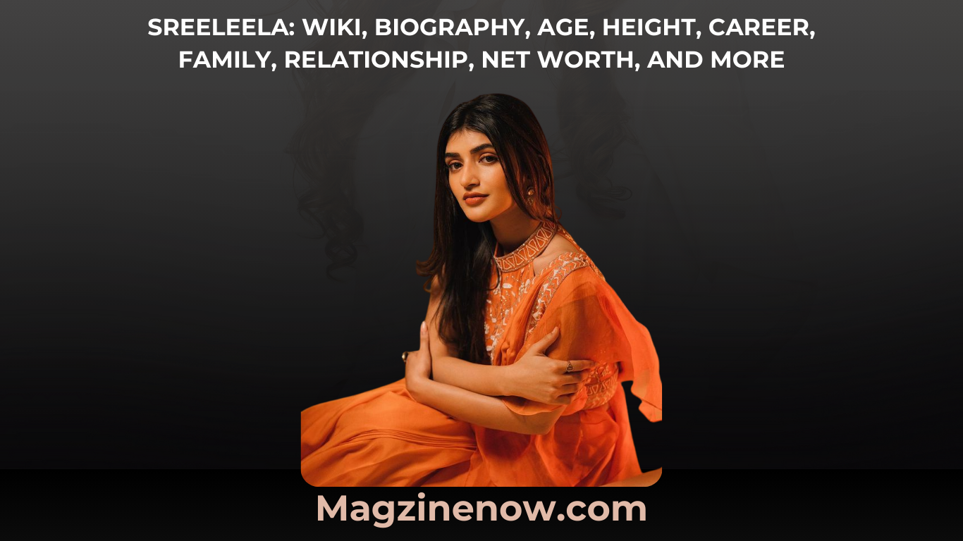 Sreeleela: Wiki, Biography, Age, Height, Career, Family, Relationship, Net Worth, And More