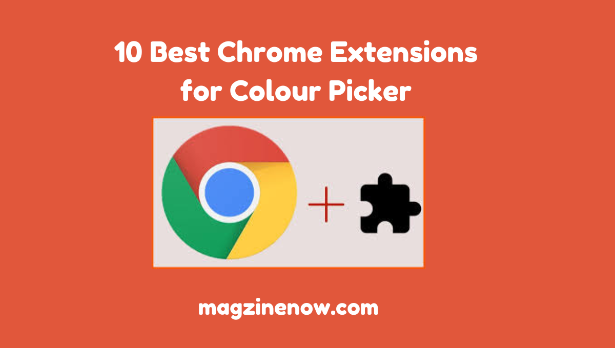 10 Best Chrome Extensions For Colour Picker