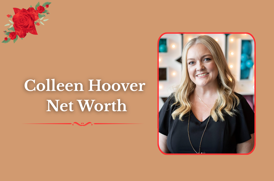 The Rise Of Colleen Hoover: From Self-Publishing To Fame